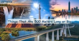 10 Things That Are 500 Meters Long or Big - Accura Metrics