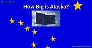 How Big is Alaska? dimensions and Surprising Comparisons – Accura Metrics